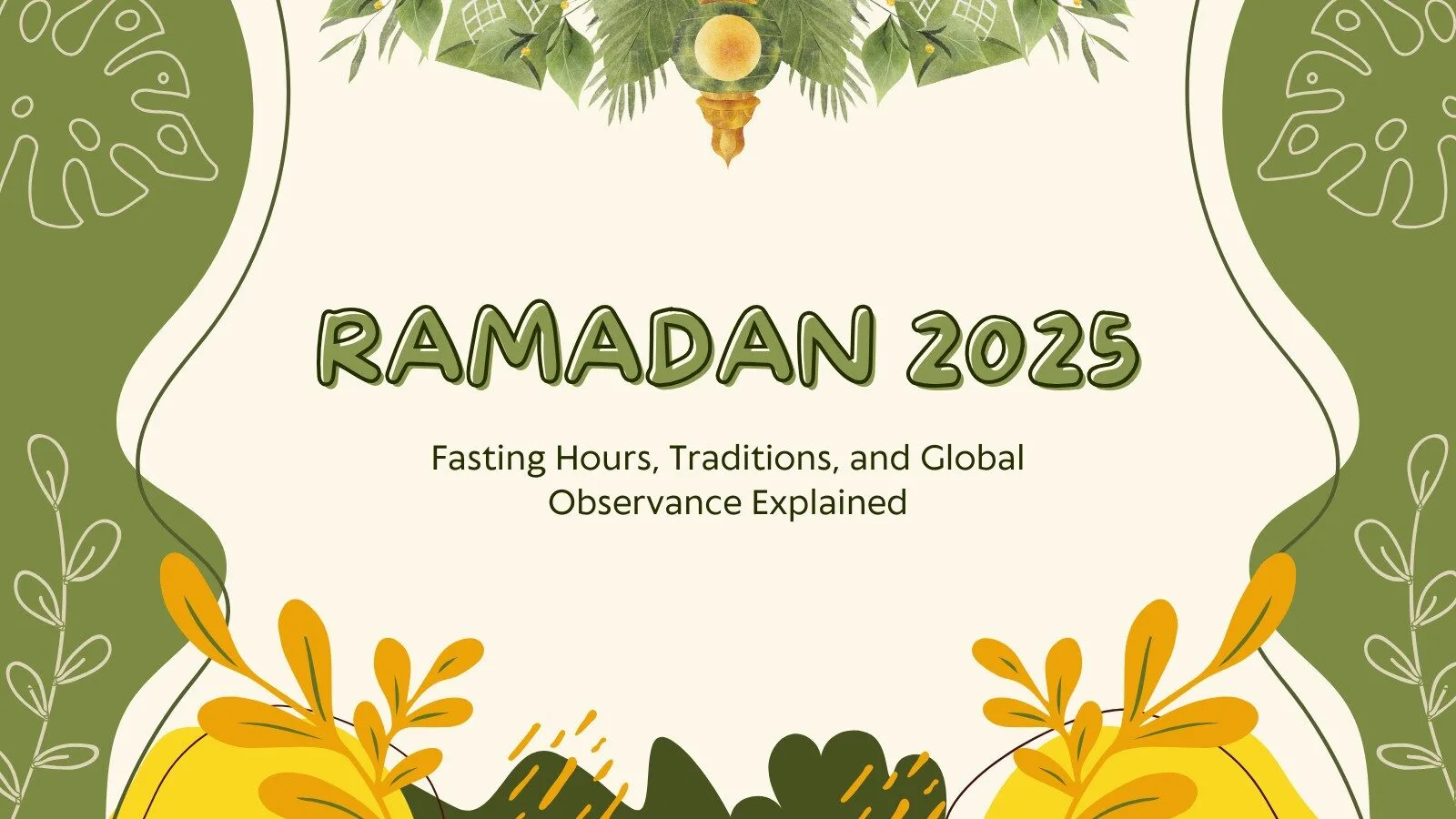 Ramadan 2025: Fasting Hours, Traditions, and Global Observance ...